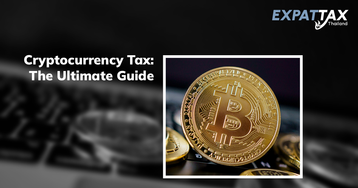 An Expat's Guide to Cryptocurrency Tax in Thailand